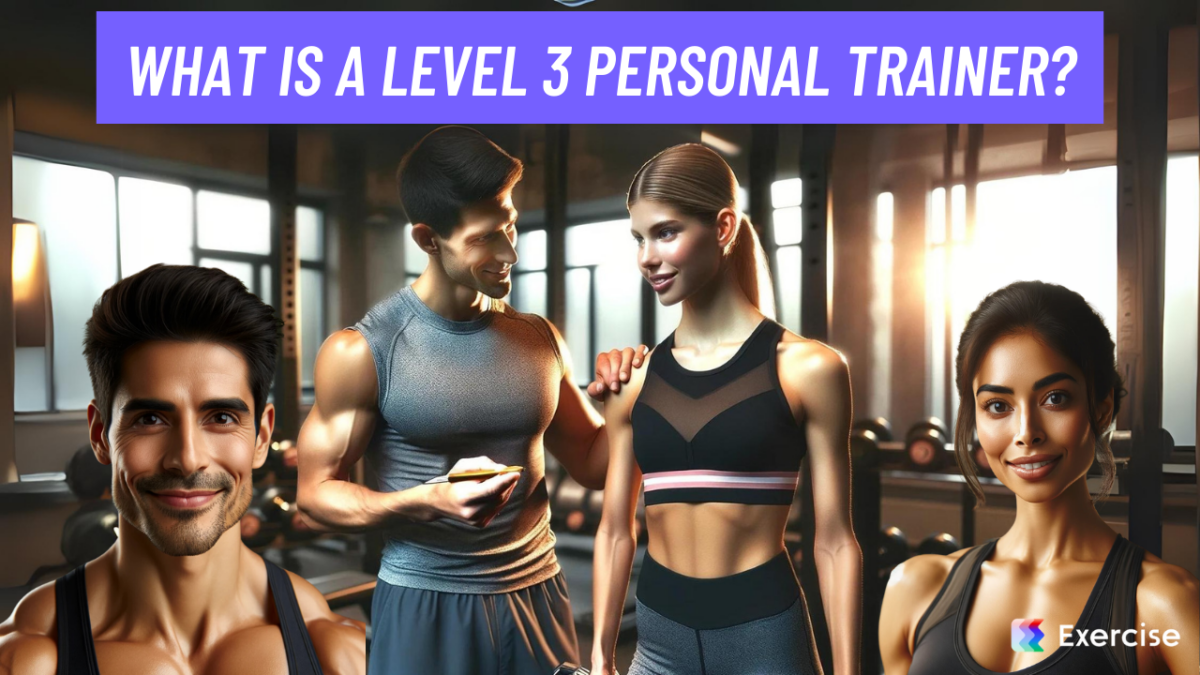 What is a Level 3 personal trainer? | Exercise.com