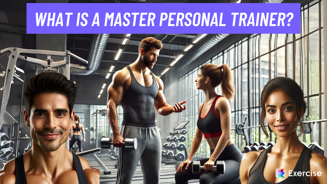 What is a master personal trainer? | Exercise.com