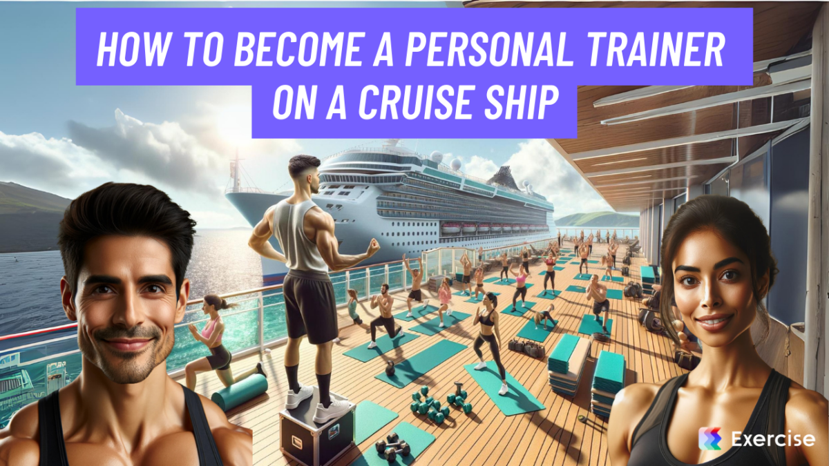 How to Become a Personal Trainer on a Cruise Ship in 2024 | Exercise.com