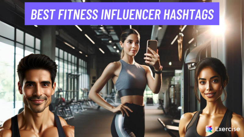 101+ Best Fitness Influencer Hashtags in 2024 (Mega List) | Exercise.com