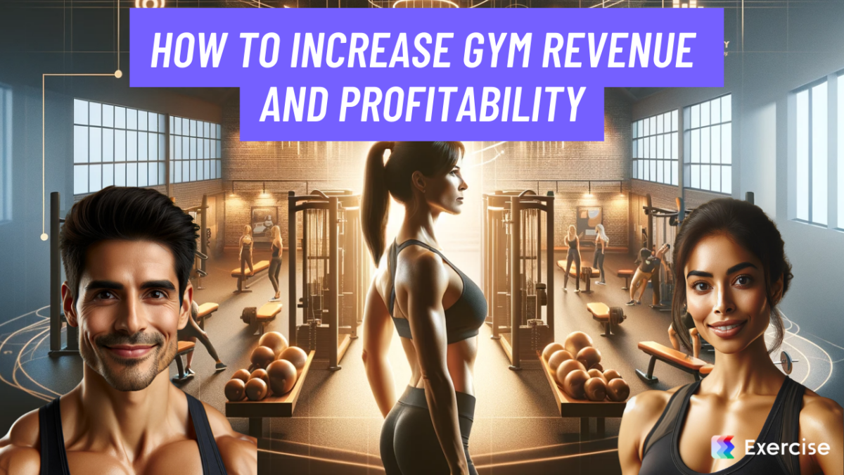 How to Increase Gym Revenue and Profitability (100 Ways) | Exercise.com