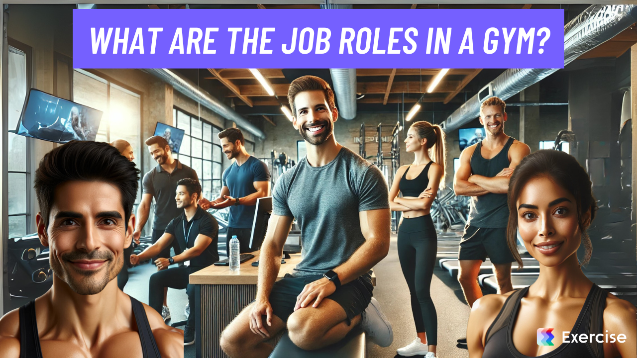 What are the job roles in a gym? (Full Breakdown) | Exercise.com