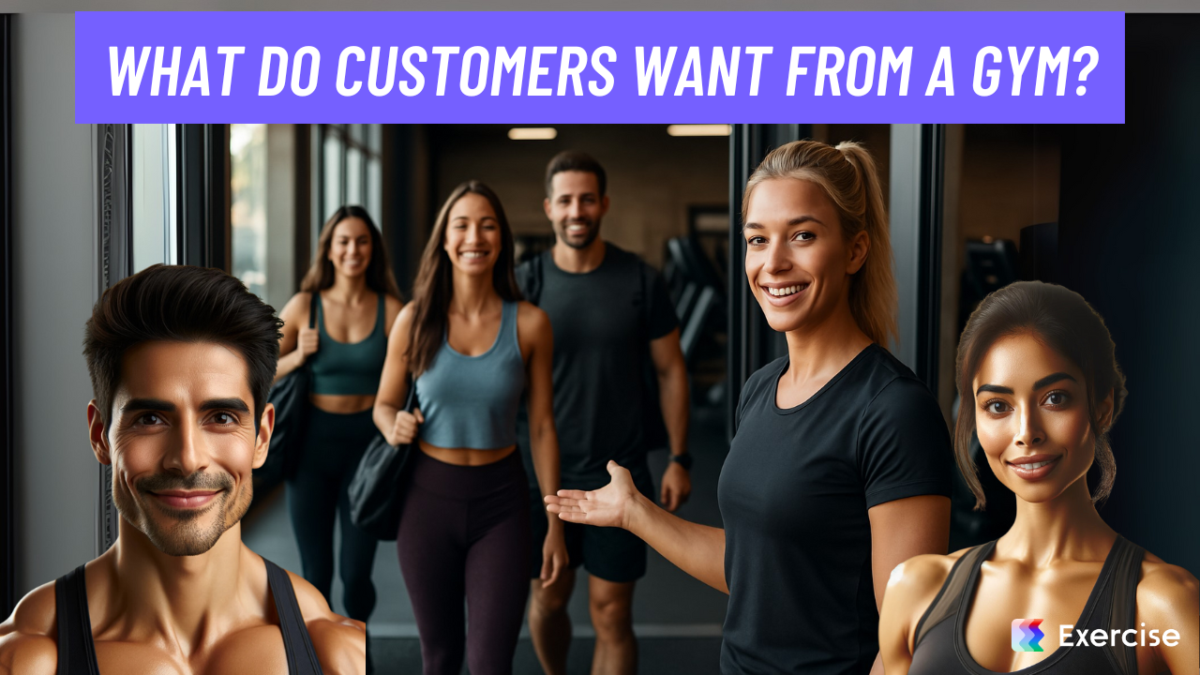 What do customers want from a gym? | Exercise.com