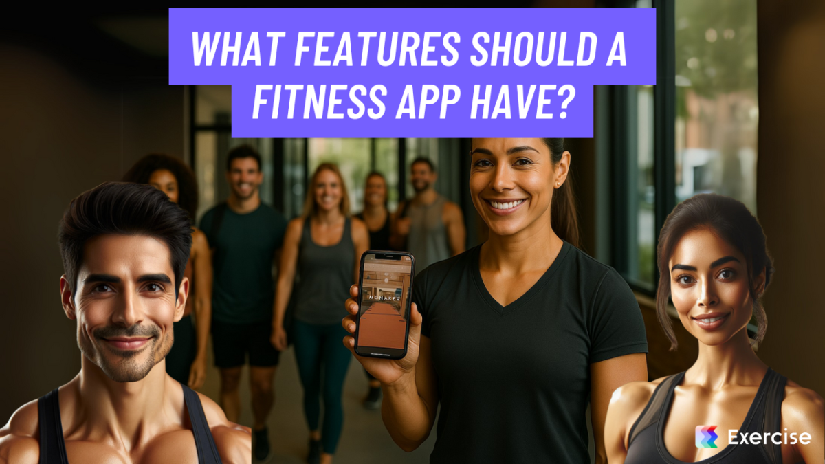 What features should a fitness app have? | Exercise.com