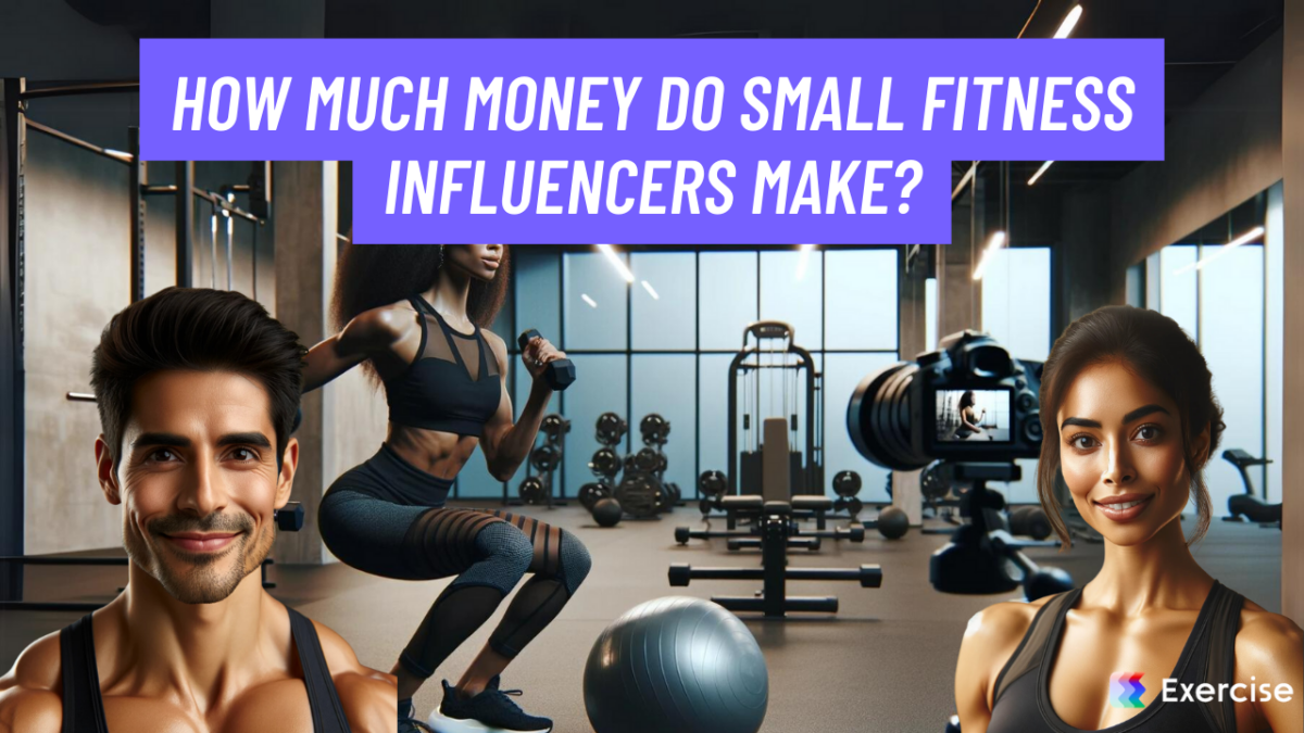 How much money do small fitness influencers make? | Exercise.com