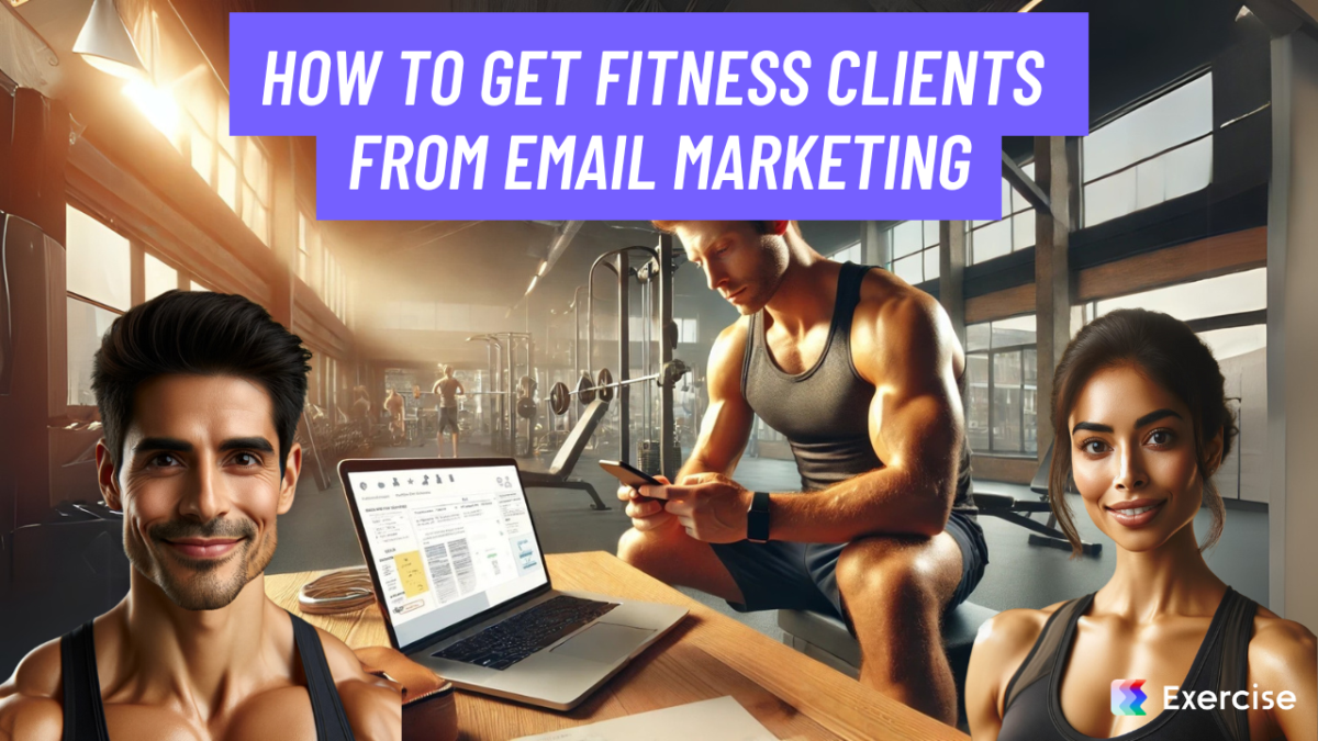 How to Get Fitness Clients from Email Marketing in 2025 (18 Ways ...