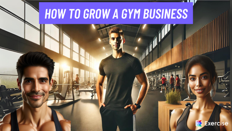 How to Grow a Gym Business in 2024 (10 Steps) | Exercise.com