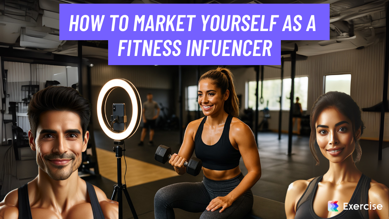 How to Market Yourself as a Fitness Influencer – Stand Out & Get ...