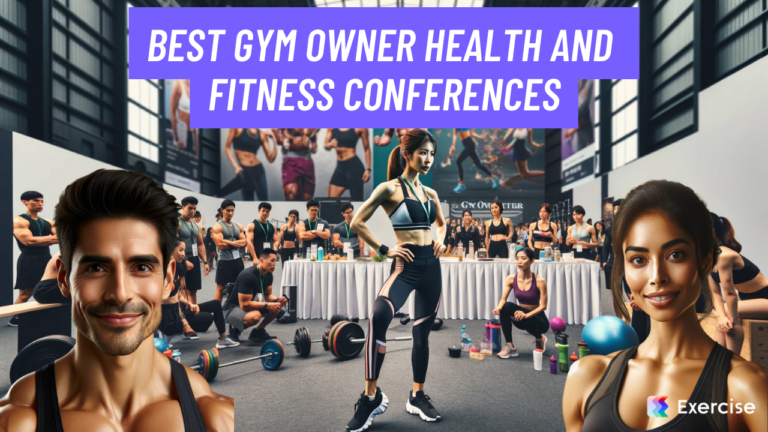 10 Best Gym Owner Health and Fitness Conferences in 2024 | Exercise.com