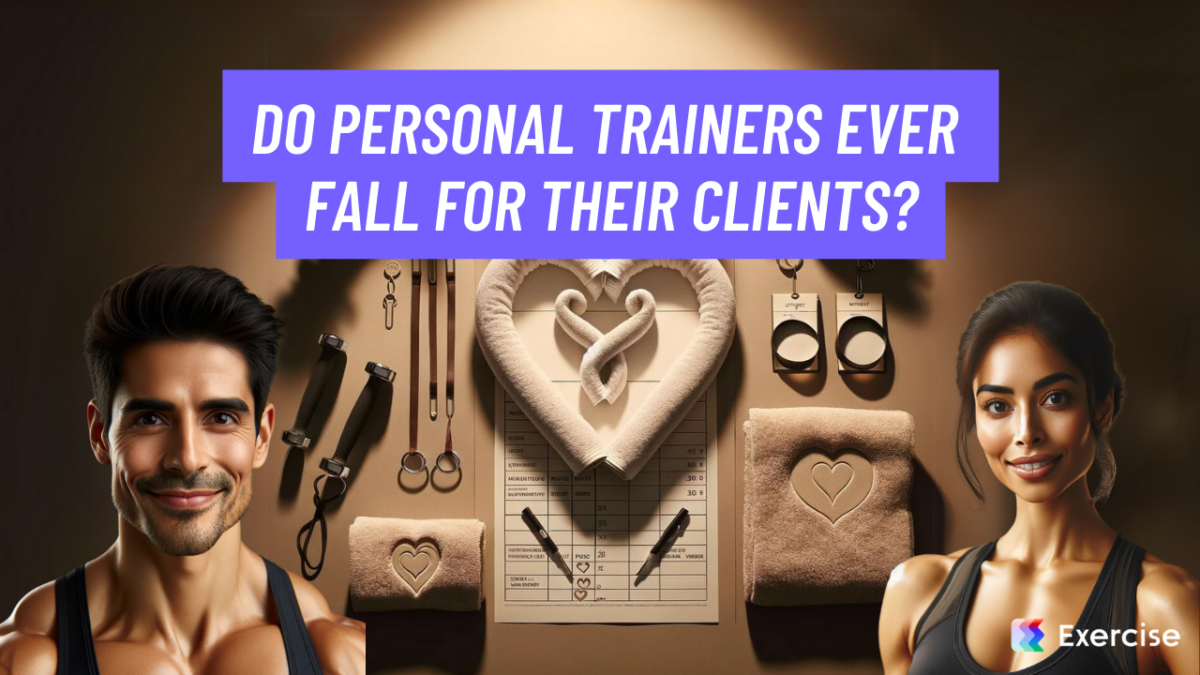 Do Personal Trainers Ever Fall For Their Clients