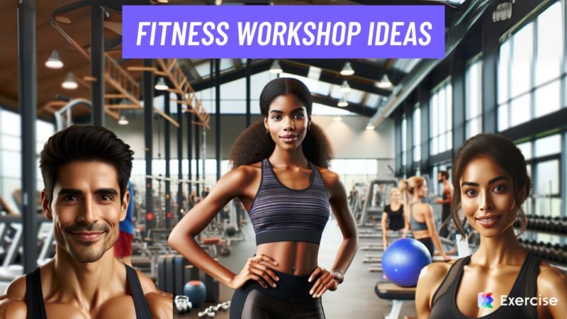 150+ Fitness Workshop Ideas in 2024 | Exercise.com
