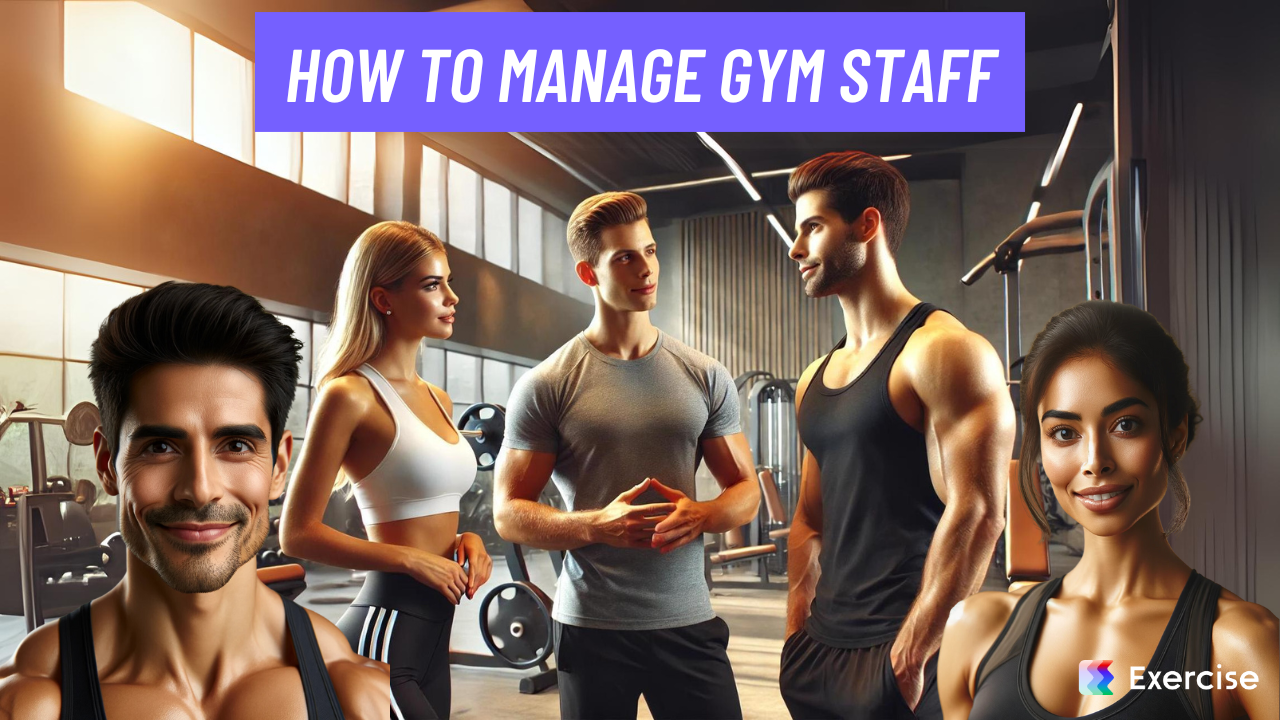 How to Manage Gym Staff Effectively and Create a Winning Team in 2025 ...