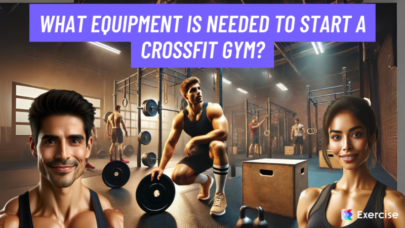 What equipment is needed to start a CrossFit gym? | Exercise.com