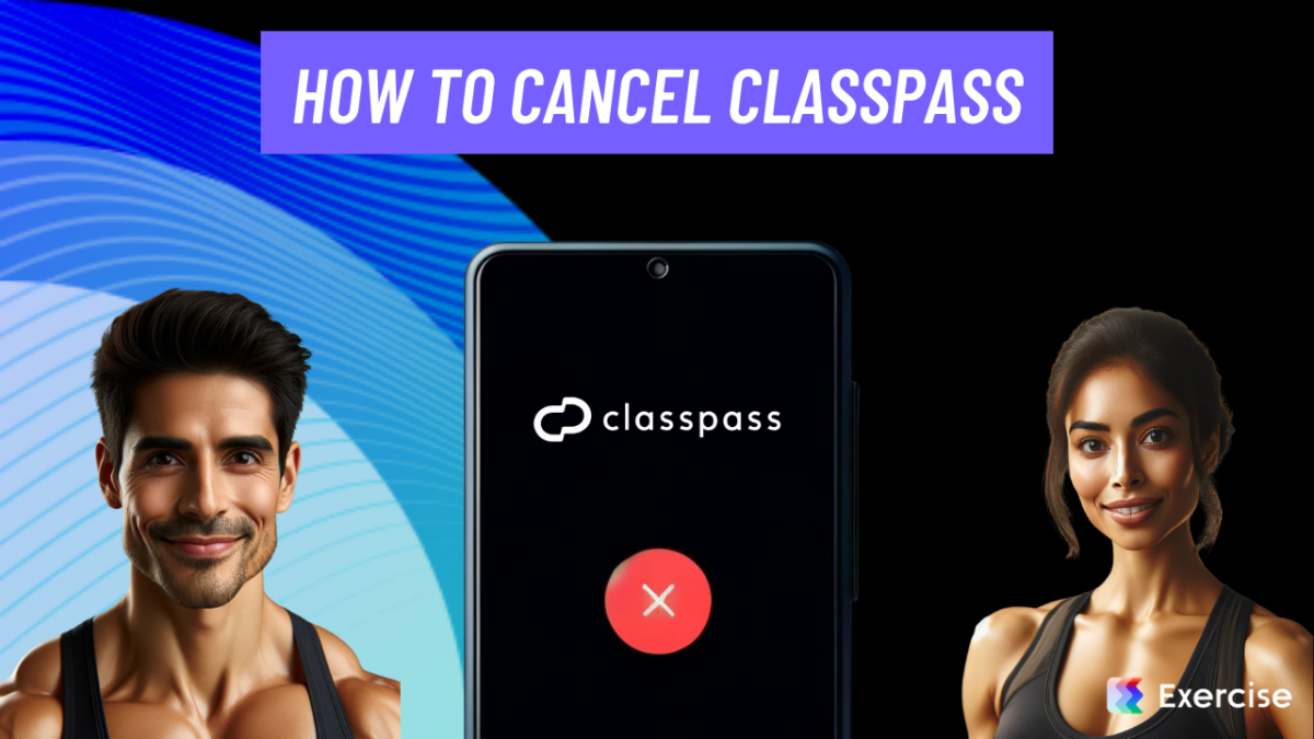 How to Cancel ClassPass: Tips to Get Out of a ClassPass Contract | Exercise.com