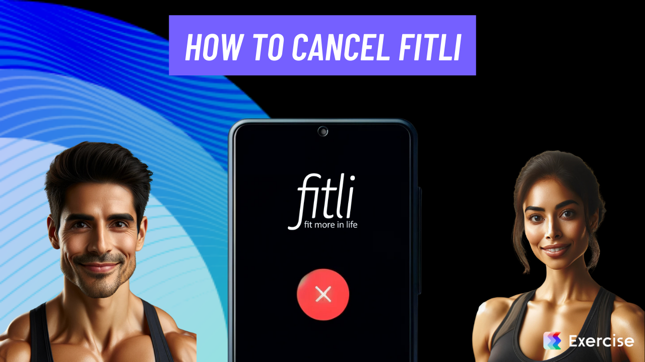 How to Cancel Fitli: Tips to Get Out of a Fitli Contract | Exercise.com
