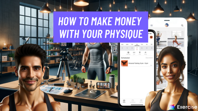 How to Make Money With Your Physique (Top 10 Ways) | Exercise.com