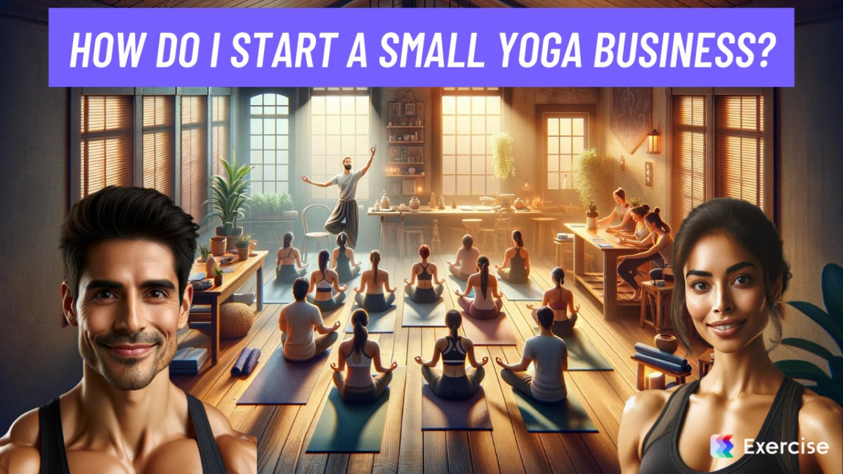 How do I start a small yoga business? | Exercise.com