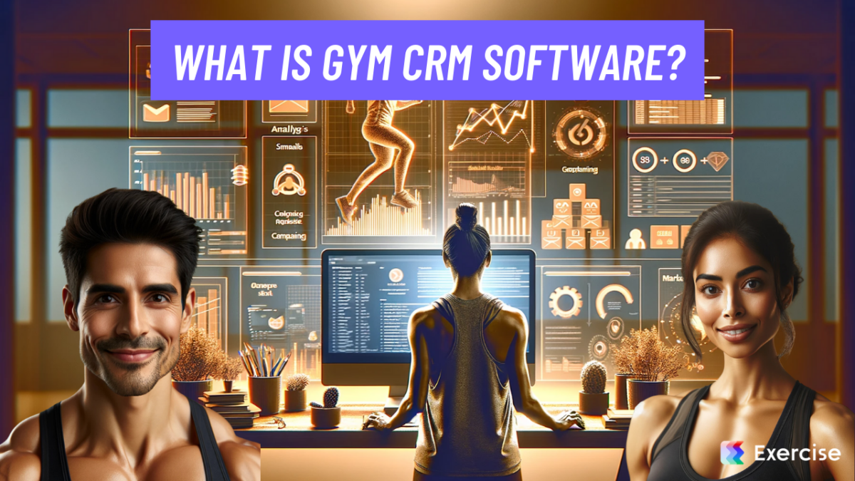 What is gym CRM software? | Exercise.com