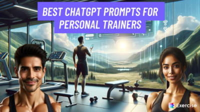 33+ Best ChatGPT Prompts for Personal Trainers in 2024 | Exercise.com