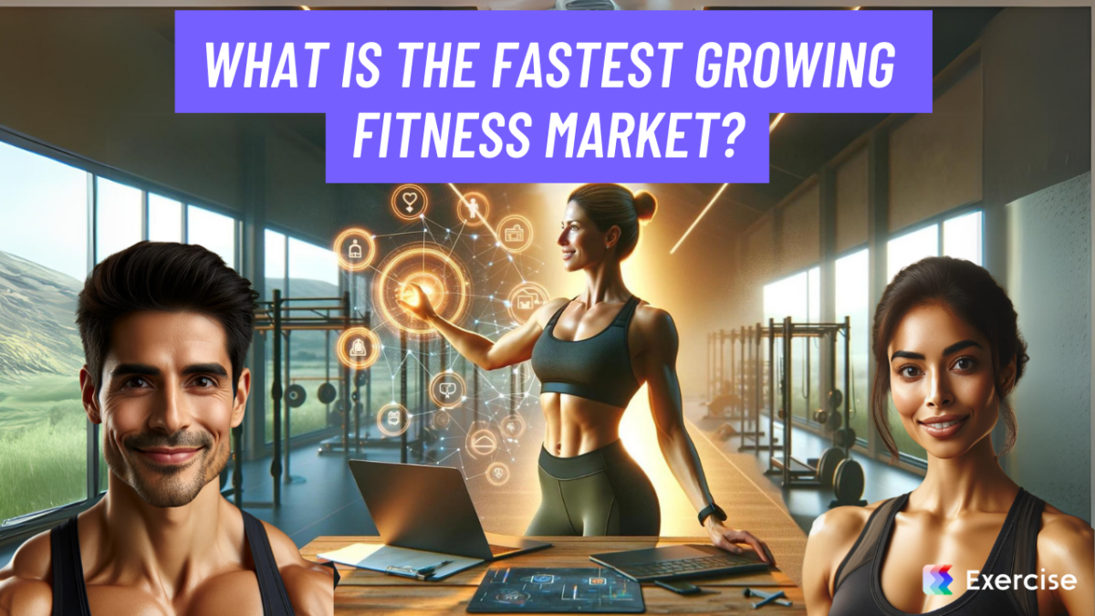 What is the fastest growing fitness market? | Exercise.com