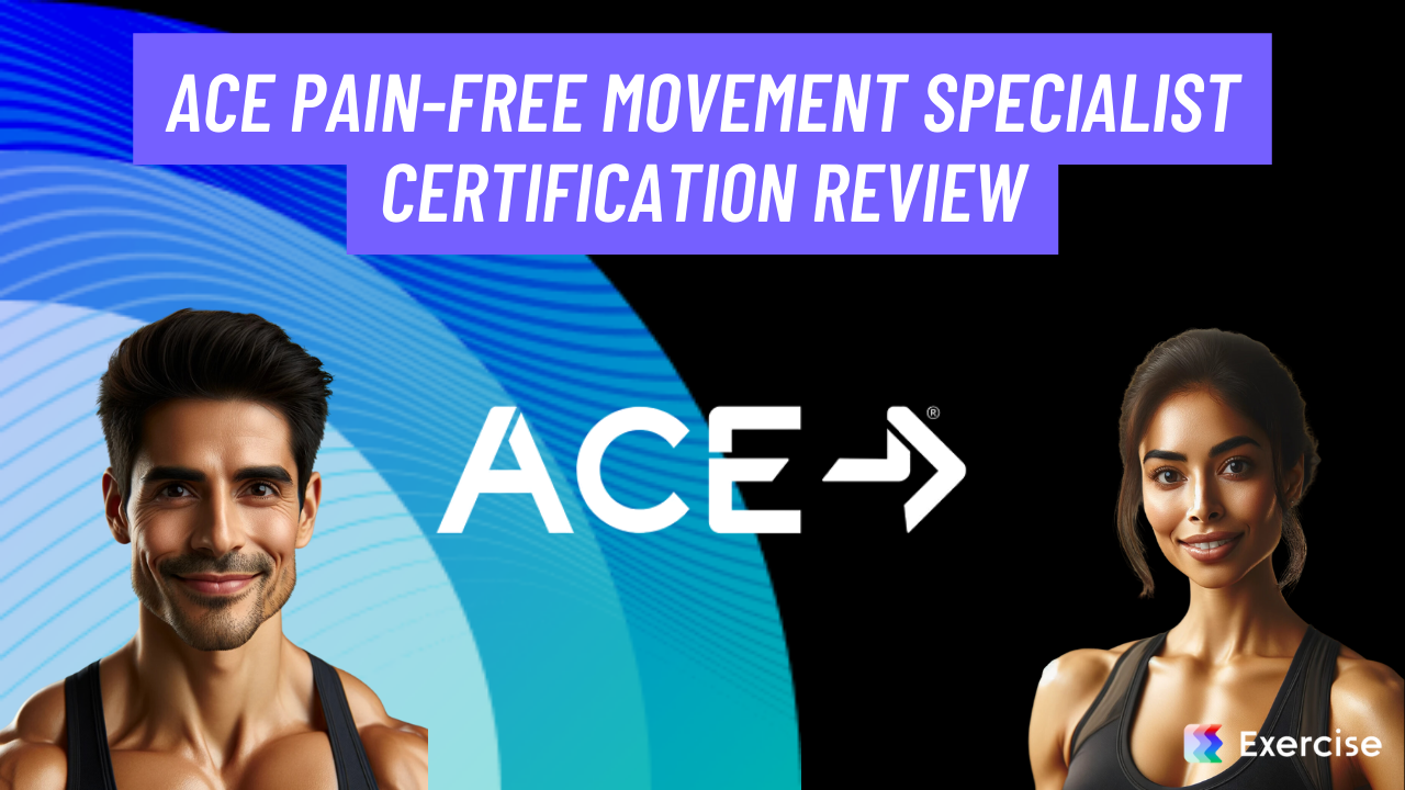 ACE Pain-Free Movement Specialist Certification Review (2025 ...
