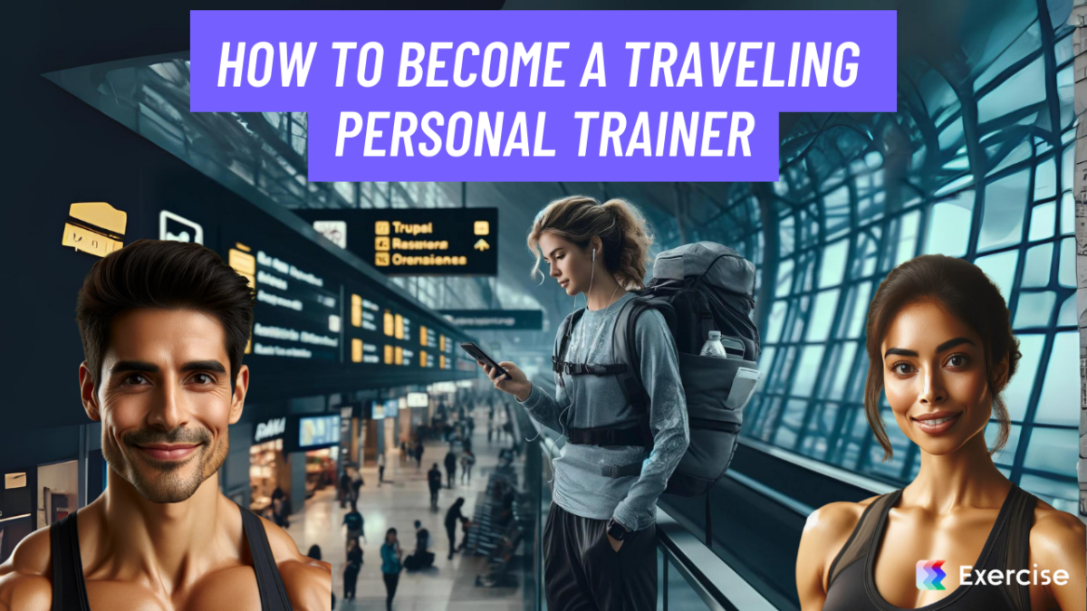 How to Become a Traveling Personal Trainer (20+ Examples) | Exercise.com