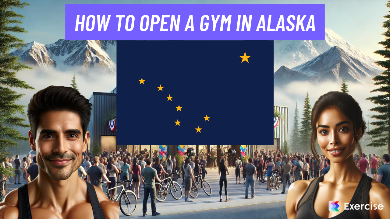 How to Open a Gym in Alaska in 2025 | Exercise.com