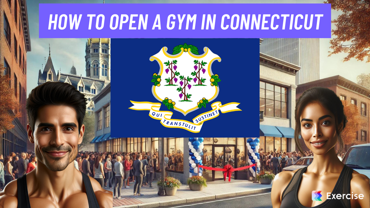 How to Open a Gym in Connecticut in 2025 | Exercise.com