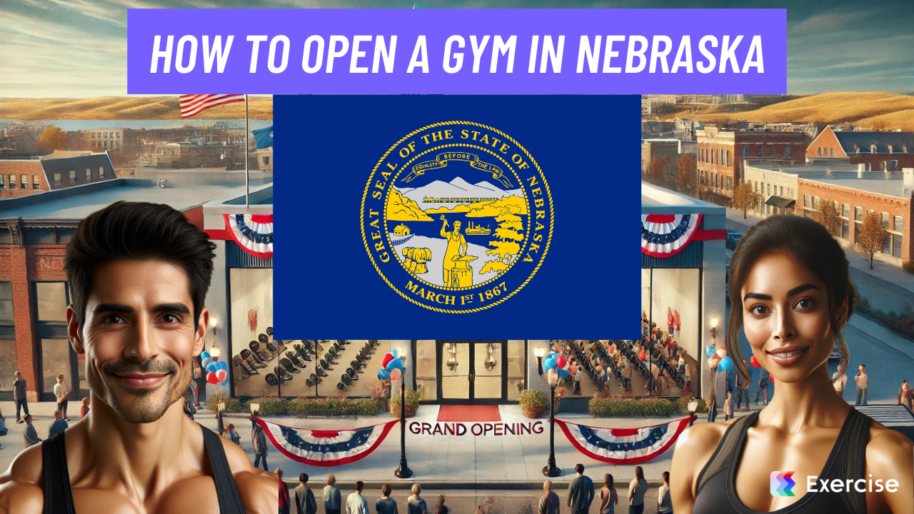 How to Open a Gym in Nebraska in 2025 | Exercise.com