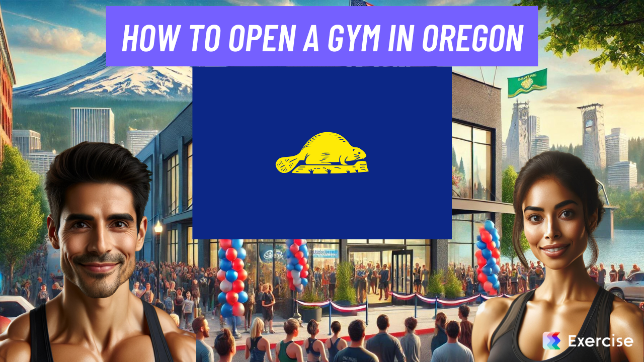 How to Open a Gym in Oregon in 2026 | Exercise.com