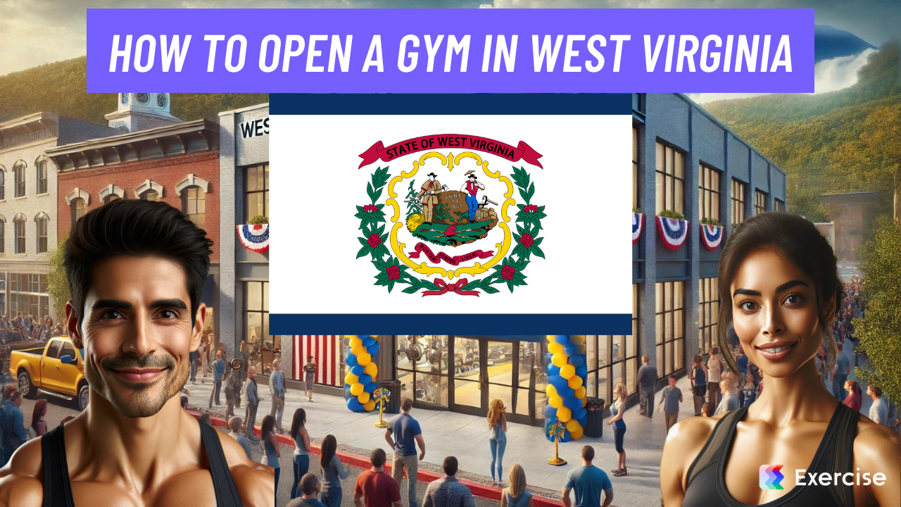 How to Open a Gym in West Virginia in 2026 | Exercise.com