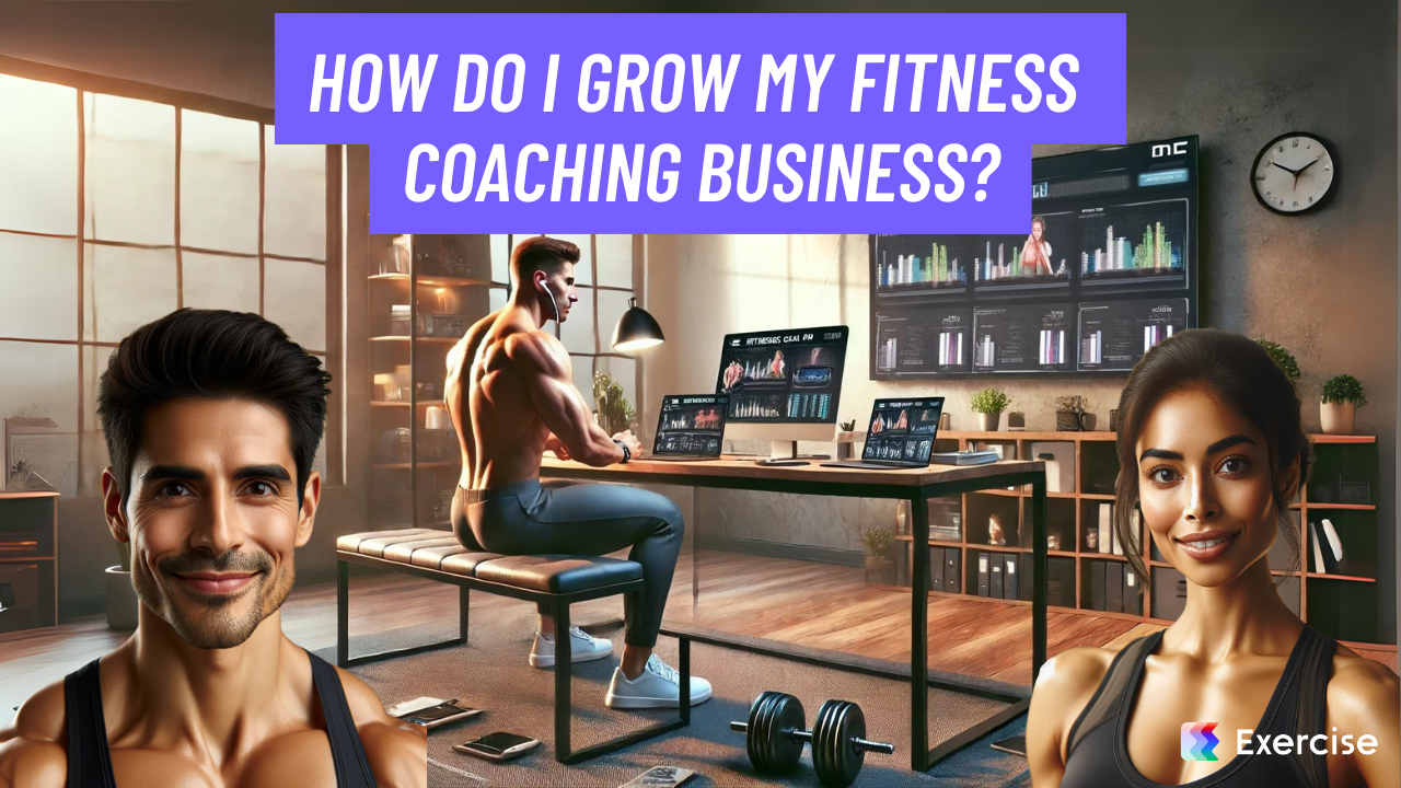 How do I grow my fitness coaching business? | Exercise.com