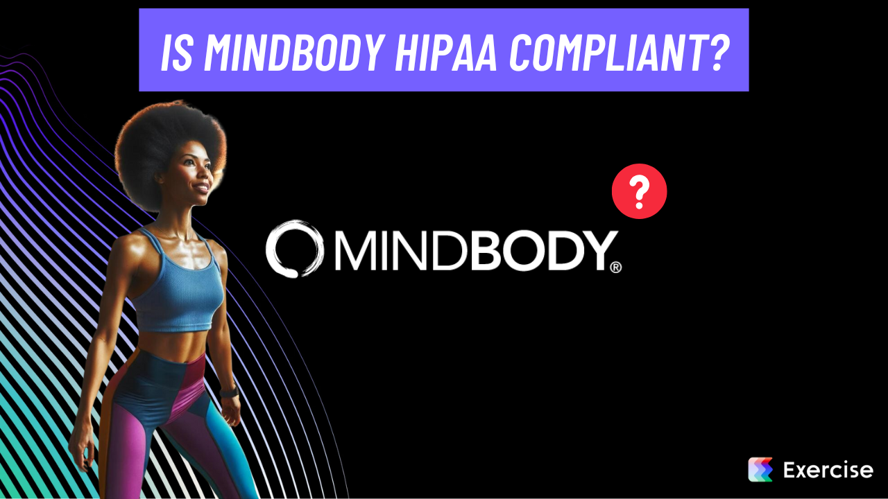Is Mindbody HIPAA compliant? | Exercise.com