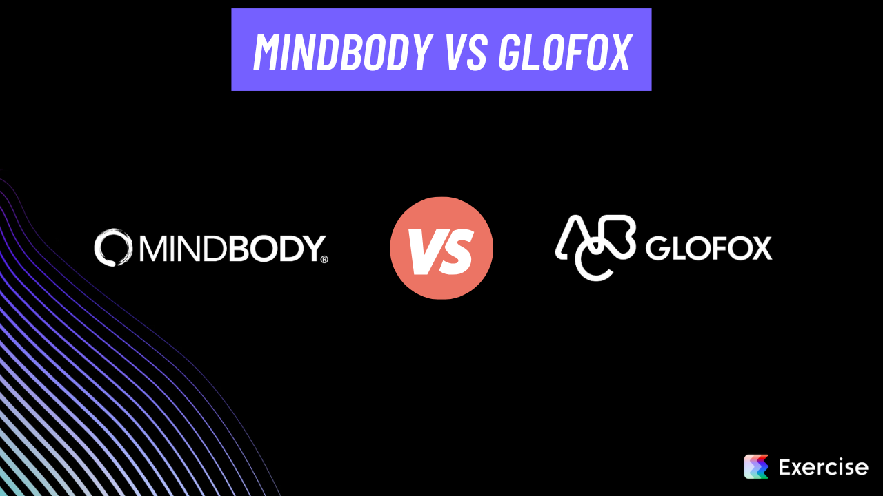 Mindbody vs Glofox (2025 Surprise Winner!) | Exercise.com