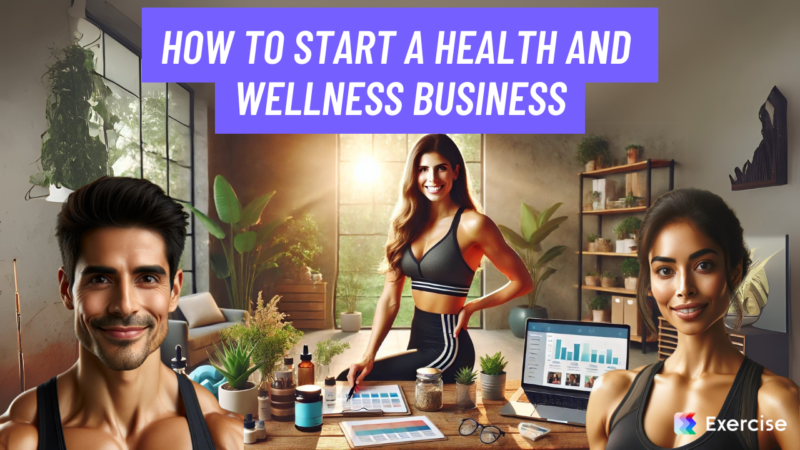 How to Start a Health and Wellness Business in 2025 | Exercise.com