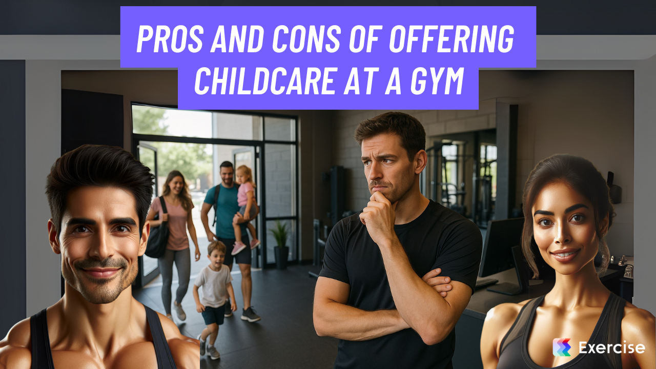 Pros and Cons of Offering Childcare at a Gym – Boost or Burden ...
