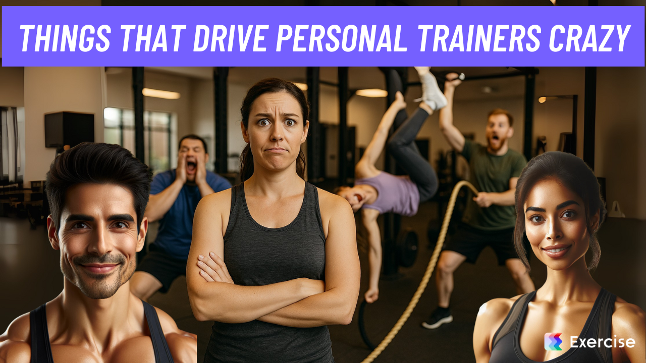 Things that Drive Personal Trainers Crazy (And How to Avoid Them ...
